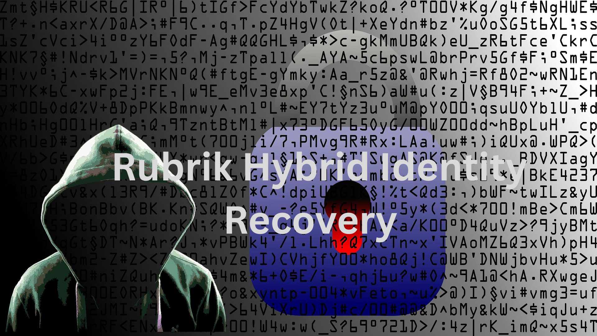 Rubrik Hybrid Identity Recovery - A New Defense for Identity